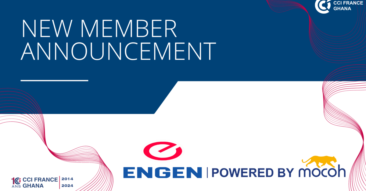 AKWAABA To Our New Member | Engen Ghana Limited | CCI FRANCE GHANA