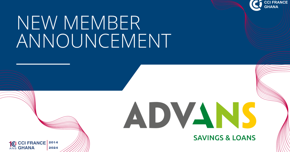 AKWAABA To Our New Member | ADVANS Ghana | CCI FRANCE GHANA