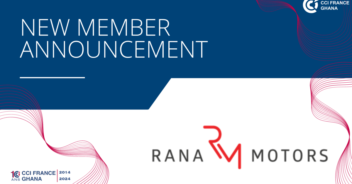 AKWAABA To Our New Member | Rana Motors | CCI FRANCE GHANA